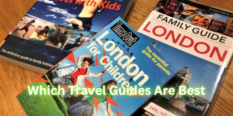 Discover the Best Travel Guides: Expert Picks & Tips